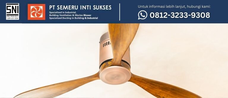 Baling-Baling Kipas: Komponen Kecil yang Menentukan Kinerja - Semeru ...